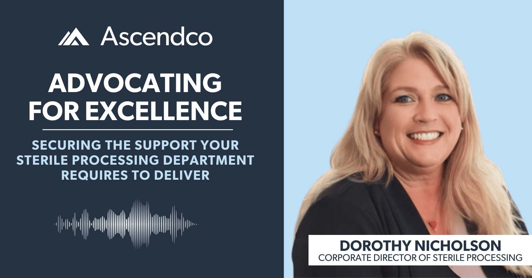 Advocating For Excellence | Securing Support for your Sterile ...